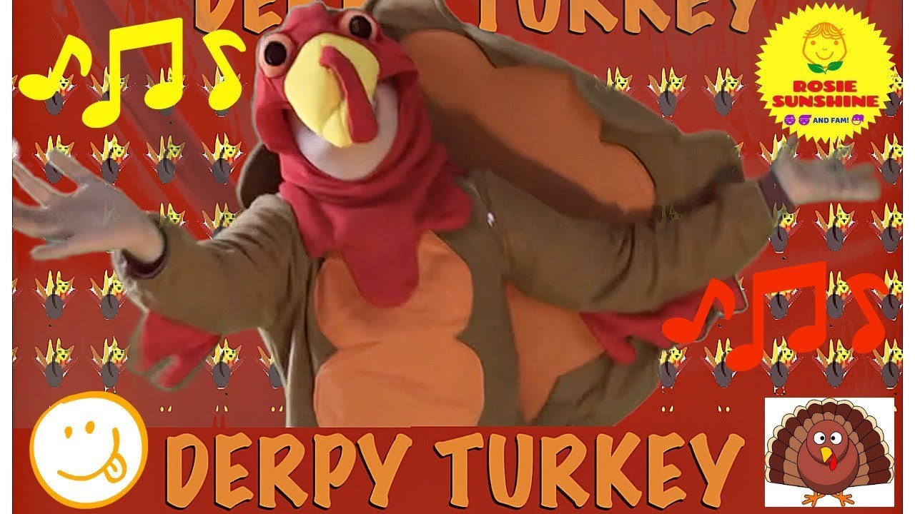 THE DERPY TURKEY BY ROSIE SUNSHINE AND FAM! THANKSGIVING DANCE MUSIC ...