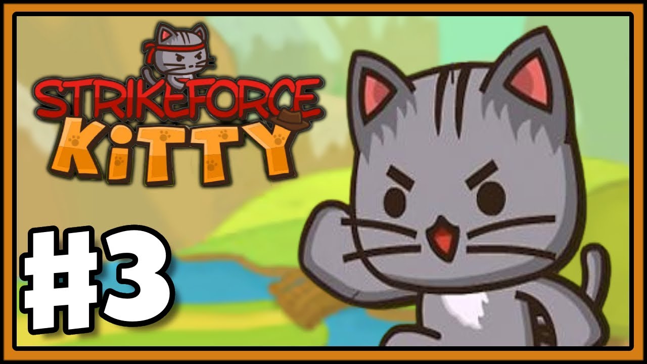 KOLEJNY ŚWIAT - Strike Force Kitty #3 - YouTube