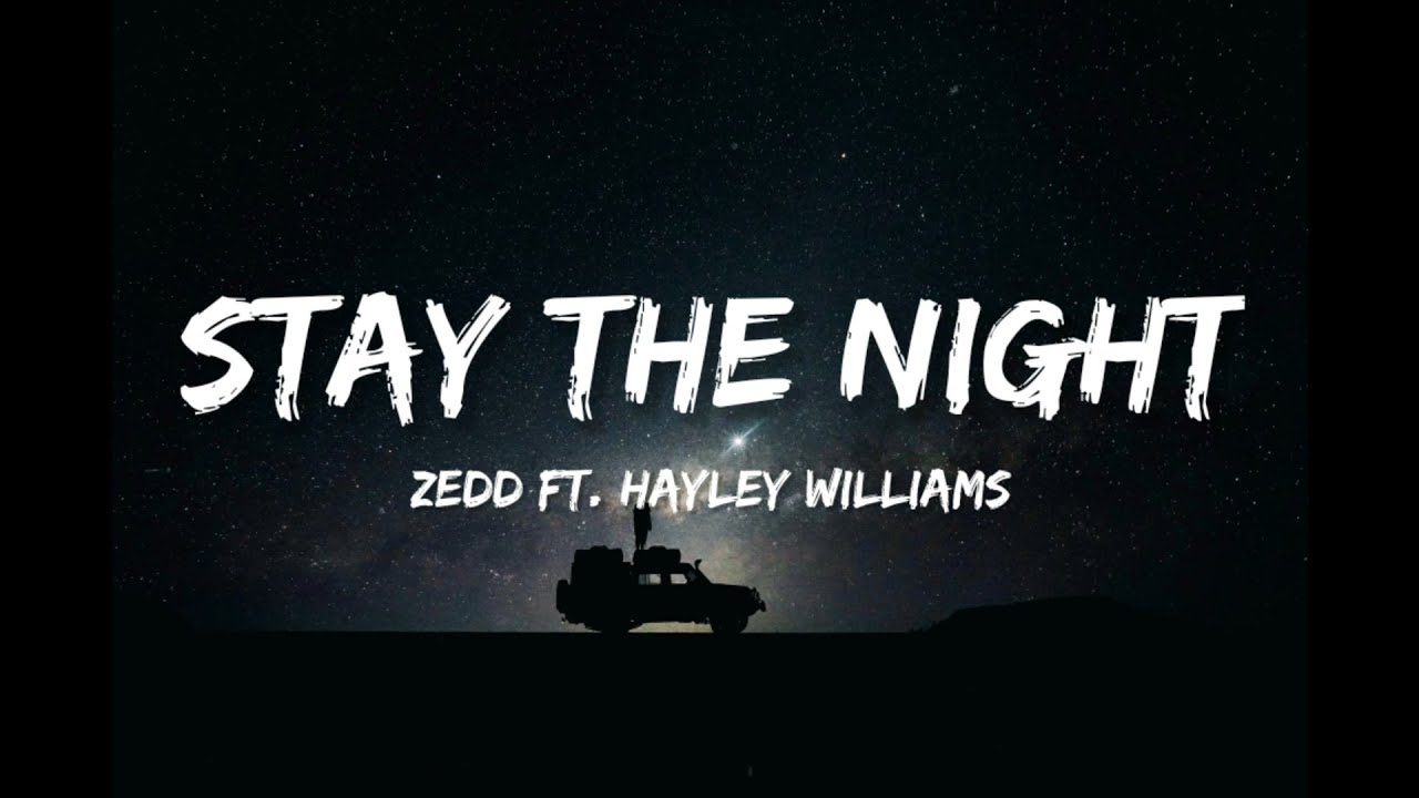 Zedd Stay The Night Lyrics