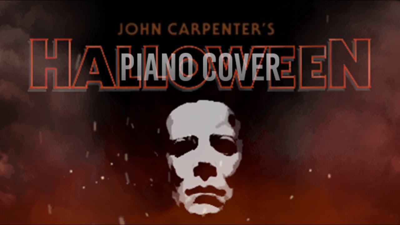 Halloween Theme (1978) Piano Cover 🎹🎃 - YouTube