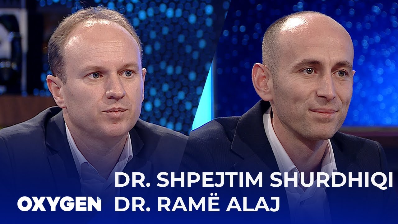OXYGEN Pjesa 1 - Dr. Shpejtim Shurdhiqi dhe Dr. Ramë Alaj 07.12.2024 ...