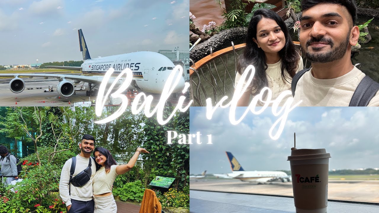 BALI VLOG Part 1 - What our 8 hours layover in Singapore looked like! ️ ...