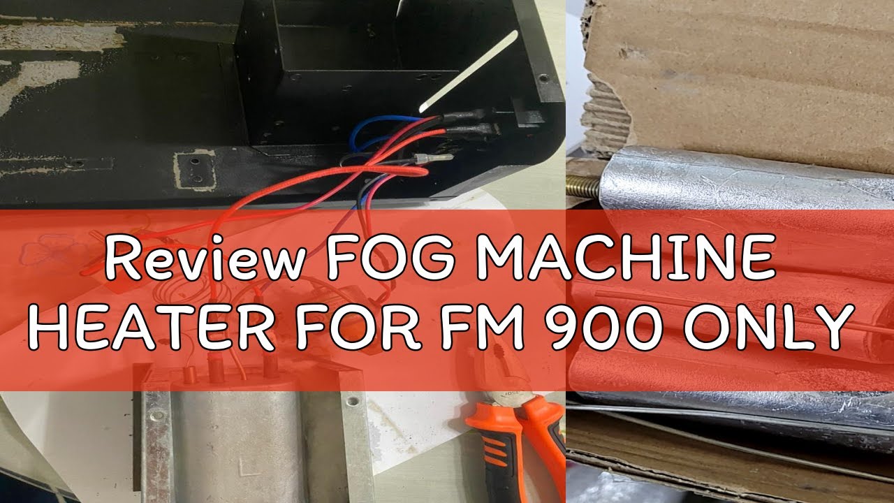 Review FOG MACHINE HEATER FOR FM 900 ONLY - YouTube