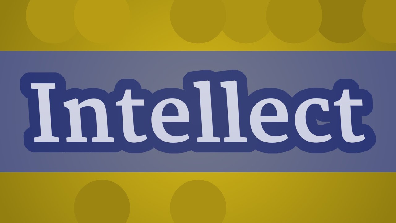 INTELLECT pronunciation • How to pronounce INTELLECT - YouTube
