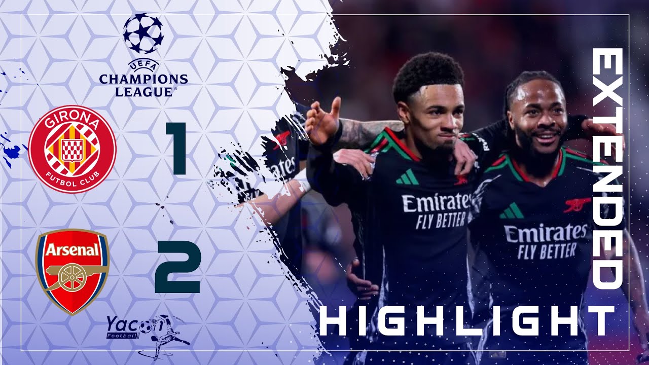 Girona FC vs Arsenal | Champions League Highlights | Nwaneri's Decisive ...