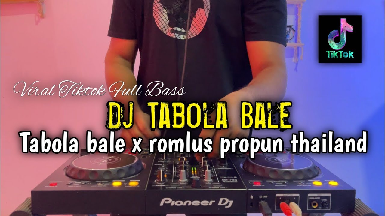 DJ TABOLA BALE - ROMLUS PROPUN THAILAND FULL BASS 2025 - YouTube