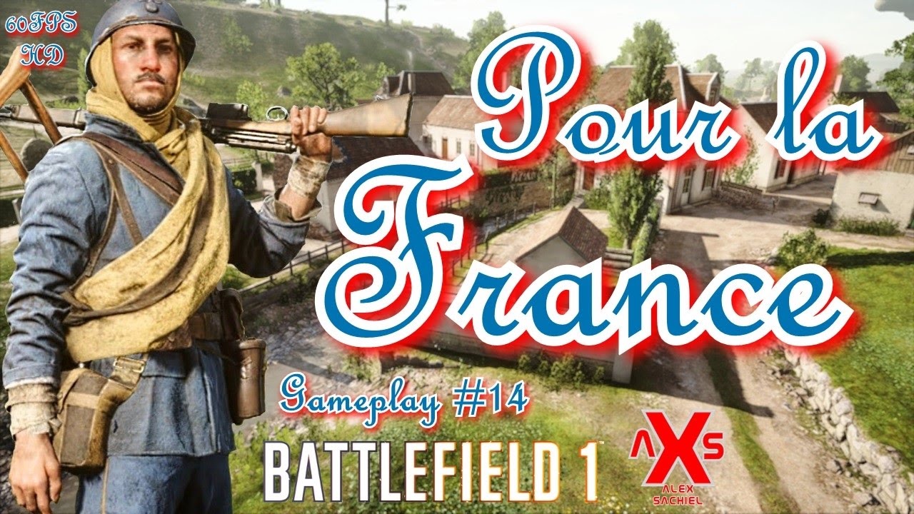 Battlefield 1 Gameplay #14 "Pour la France" They shall not pass ...
