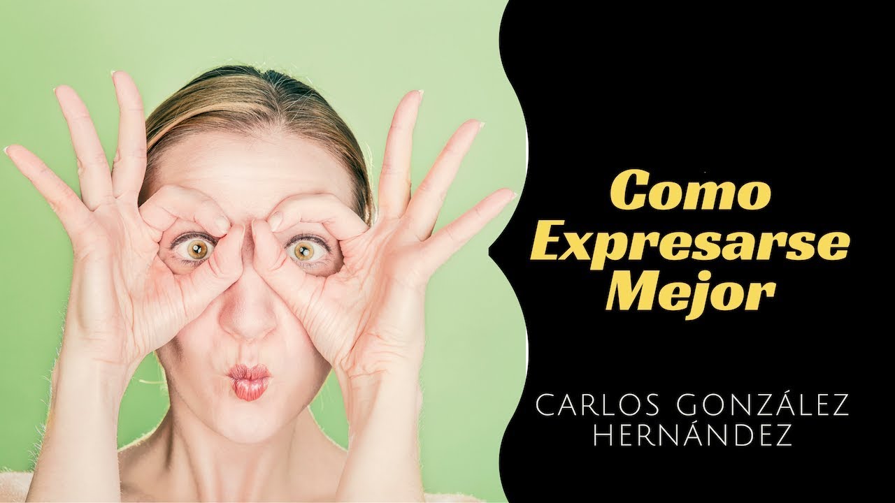 Como Expresarse Mejor - YouTube
