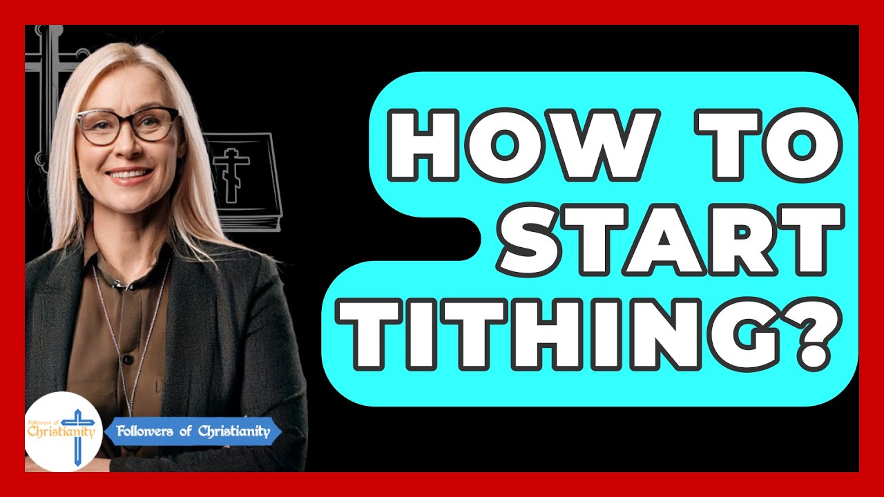 How To Start Tithing? - Followers Of Christianity - YouTube