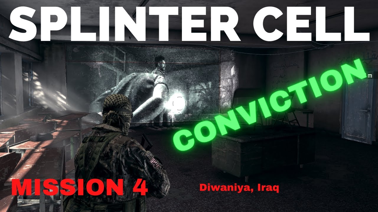 Splinter Cell Conviction: Let's Play! Mission 4 Diwaniya, Iraq. - YouTube