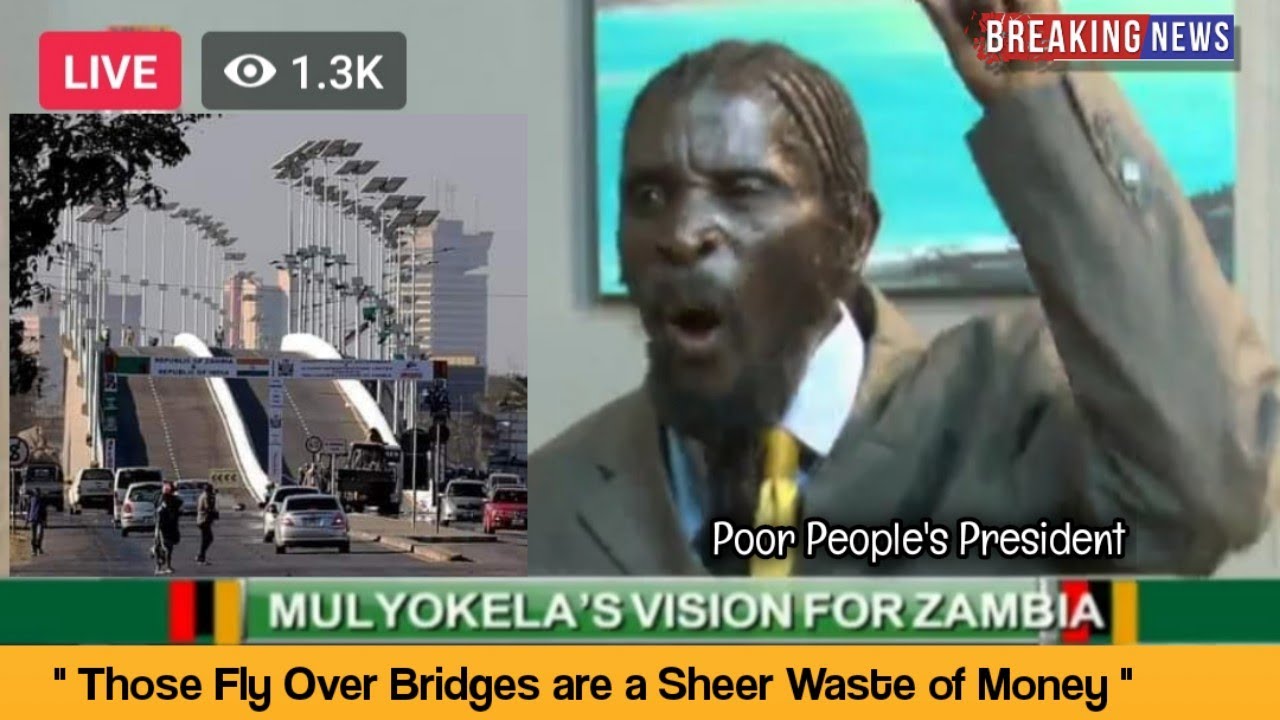 ALEX MULYOKELA Says the Fly Over Bridges Constructed in Lusaka Won't ...
