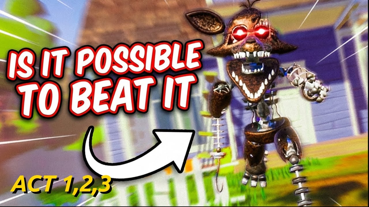 HELLO NEIGHBOR FOXY MOD ACT 1, 2 , 3 CHALLENGE IS IT POSSIBLE? - YouTube