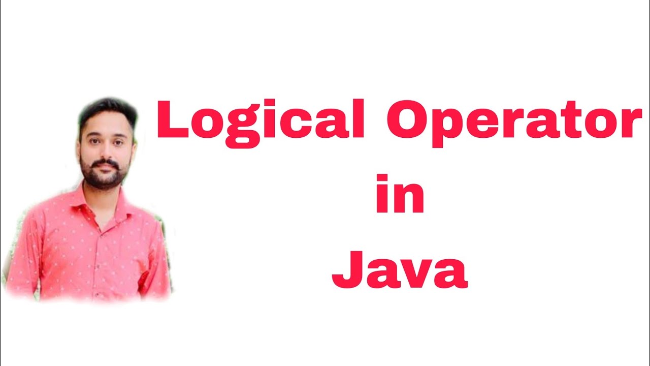 Logical Operators In Java | @amit Choudhary Ji - Youtube