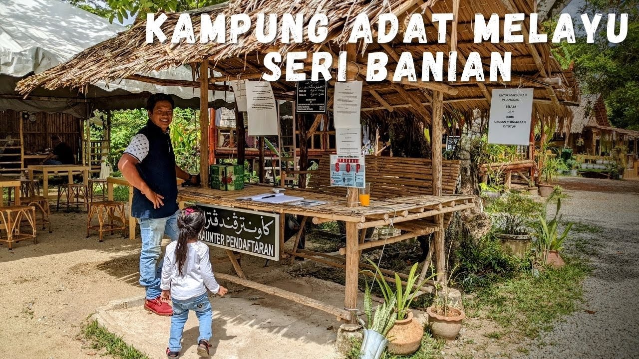 Kampung Adat Melayu Seri Banian Youtube