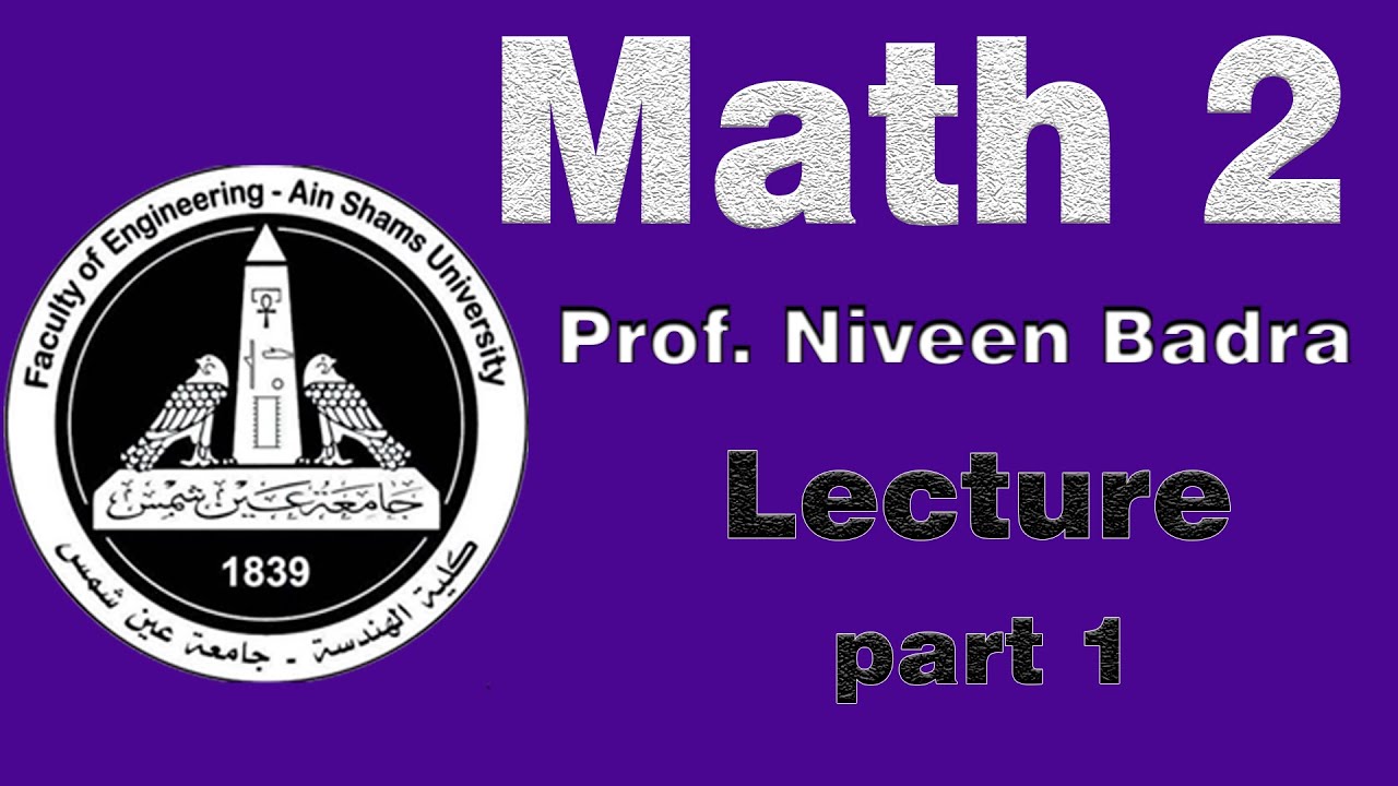 Prof. Niveen Badra | Math2 | Part 1 - YouTube