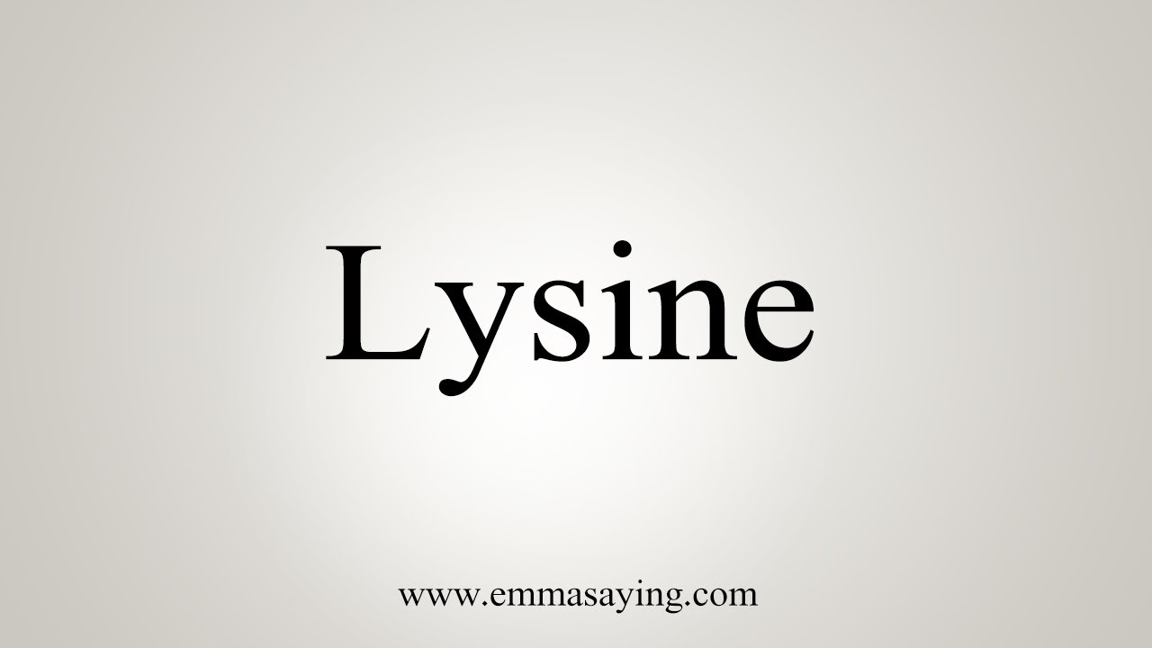 How To Say Lysine - YouTube