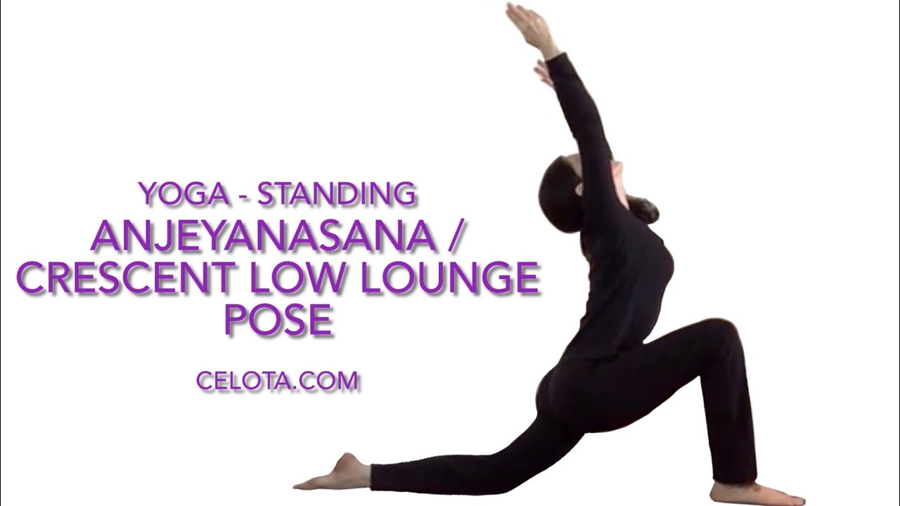 Yoga ANJEYANASANA - Crescent low lounge pose - YouTube