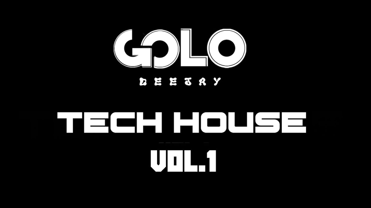 TECH HOUSE VOL 1 - GOLO - YouTube