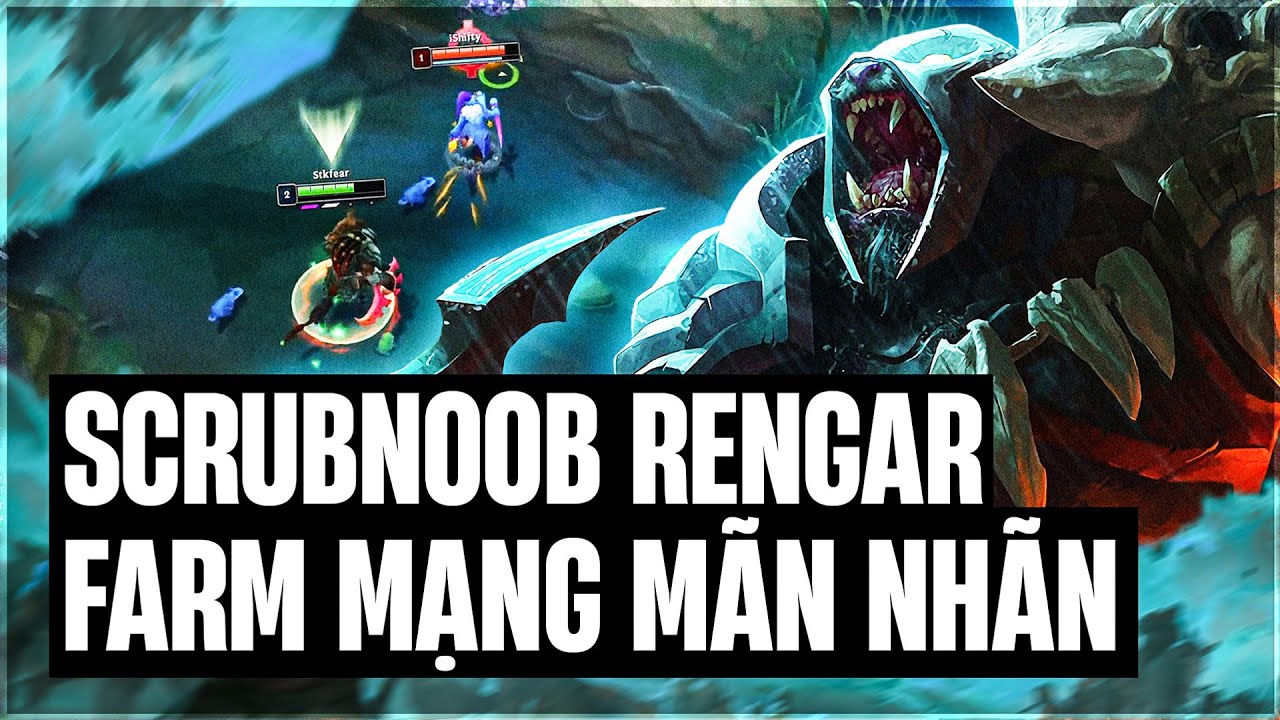 RENGAR CỦA SCRUBNOOB FARM MẠNG GÁNH TEAM CỰC KHÉT VỚI COMBO ITEM SIÊU ...