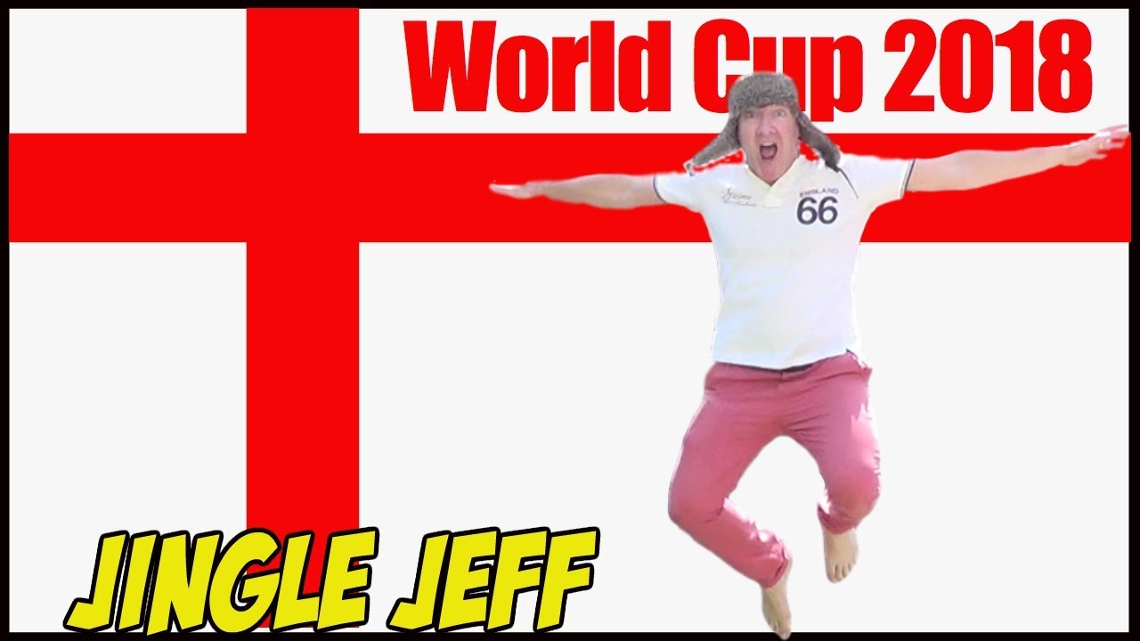 Jingle Jeff"s England World Cup Song 2018 in Russia - YouTube
