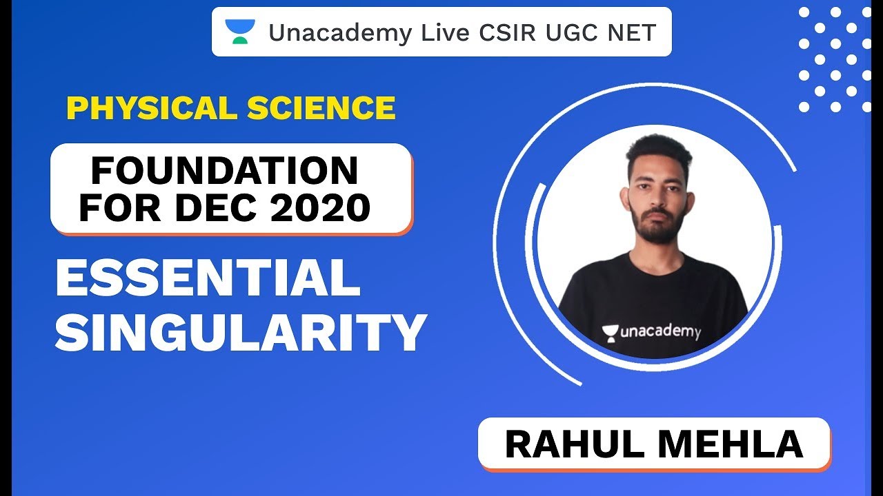 Foundation Dec 2020| Essential Singularity | Physical Science | CSIR ...