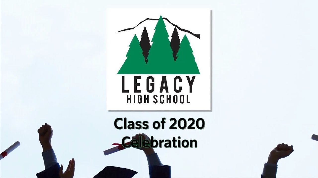 Legacy High School: Class of 2020 Virtual Celebration - YouTube
