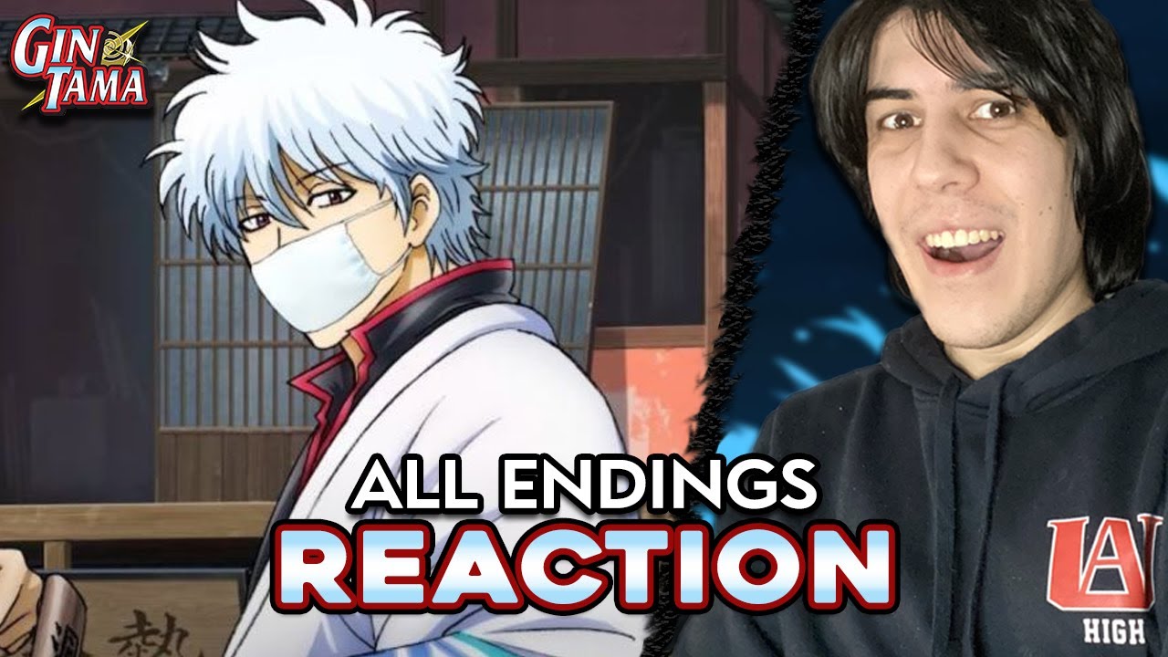 Better than the OPs? - Gintama | All Endings Reaction (Part 1) - YouTube