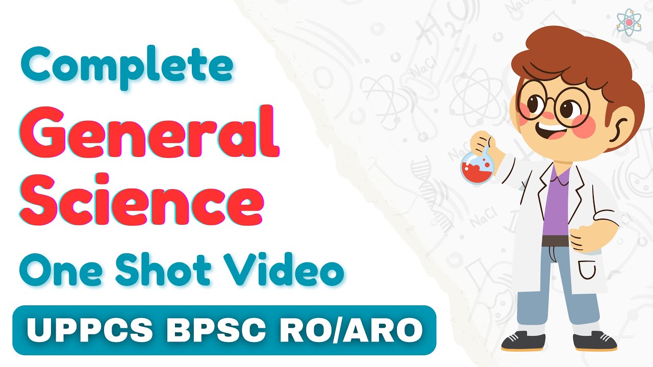 Complete General Science for UPPCS, BPSC & RO/ARO | One Shot - Marathon ...