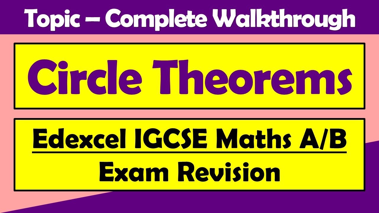 Circle Theorems Complete Topic Walkthrough For Edexcel GCSE IGCSE Circle Theorems Complete Topic Walkthrough For Edexcel GCSE IGCSE