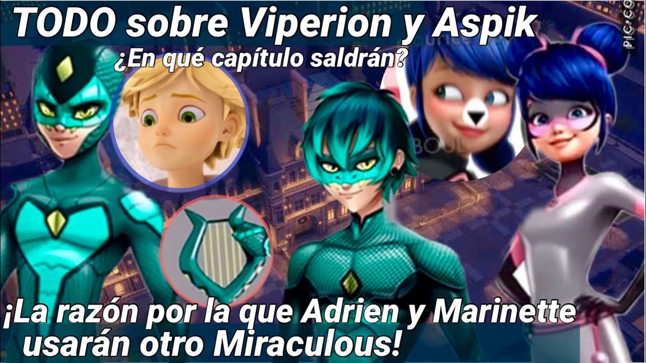 TODO sobre VIPERION (Luka) | ¿Por qué Adrien será Aspik y Marinette el ...