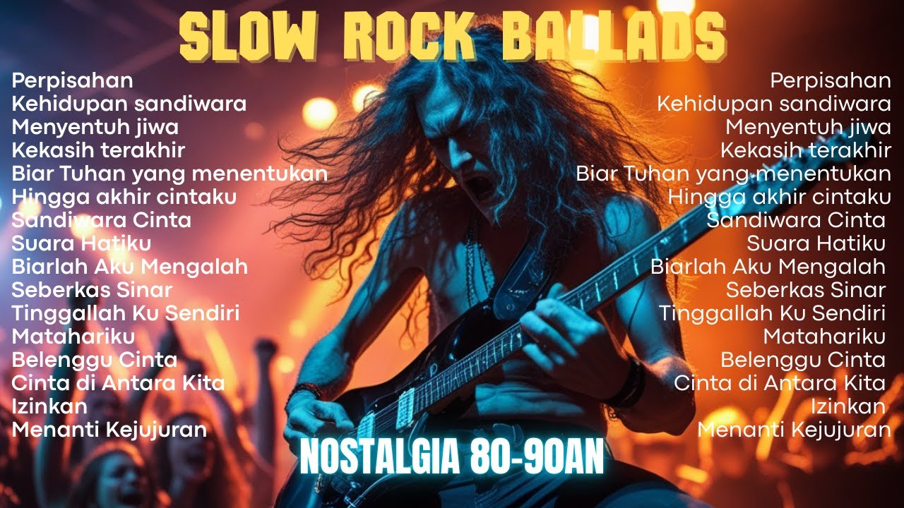 SLOW ROCK BALLADS INDONESIA LAGU NOSTALGIA 80 90AN | LAGU SLOWROCK ...
