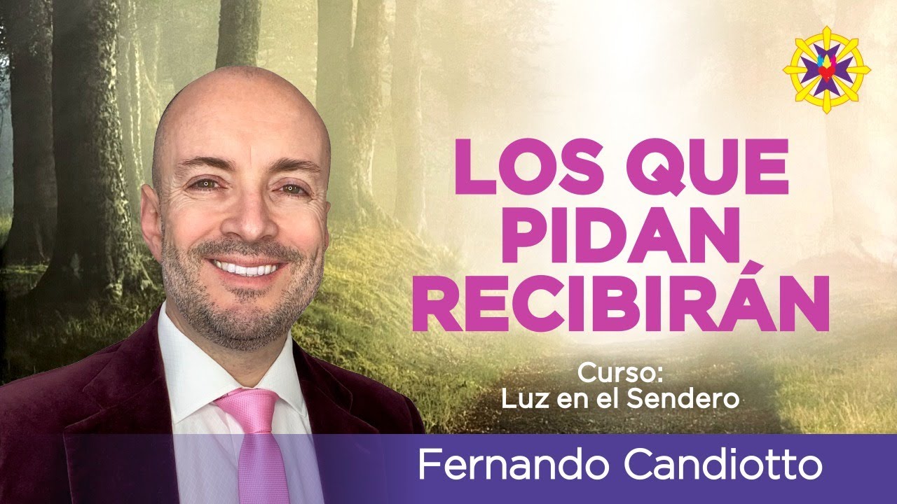 32 | LOS QUE PIDAN, RECIBIRÁN -METAFÍSICA. Fernando Candiotto - YouTube