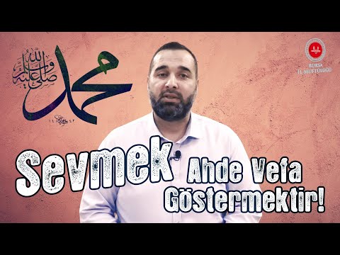 Sevmek Ahde Vefa Göstermektir!
