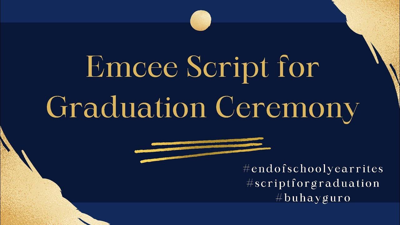 Emcee Script for Graduation Ceremony - YouTube