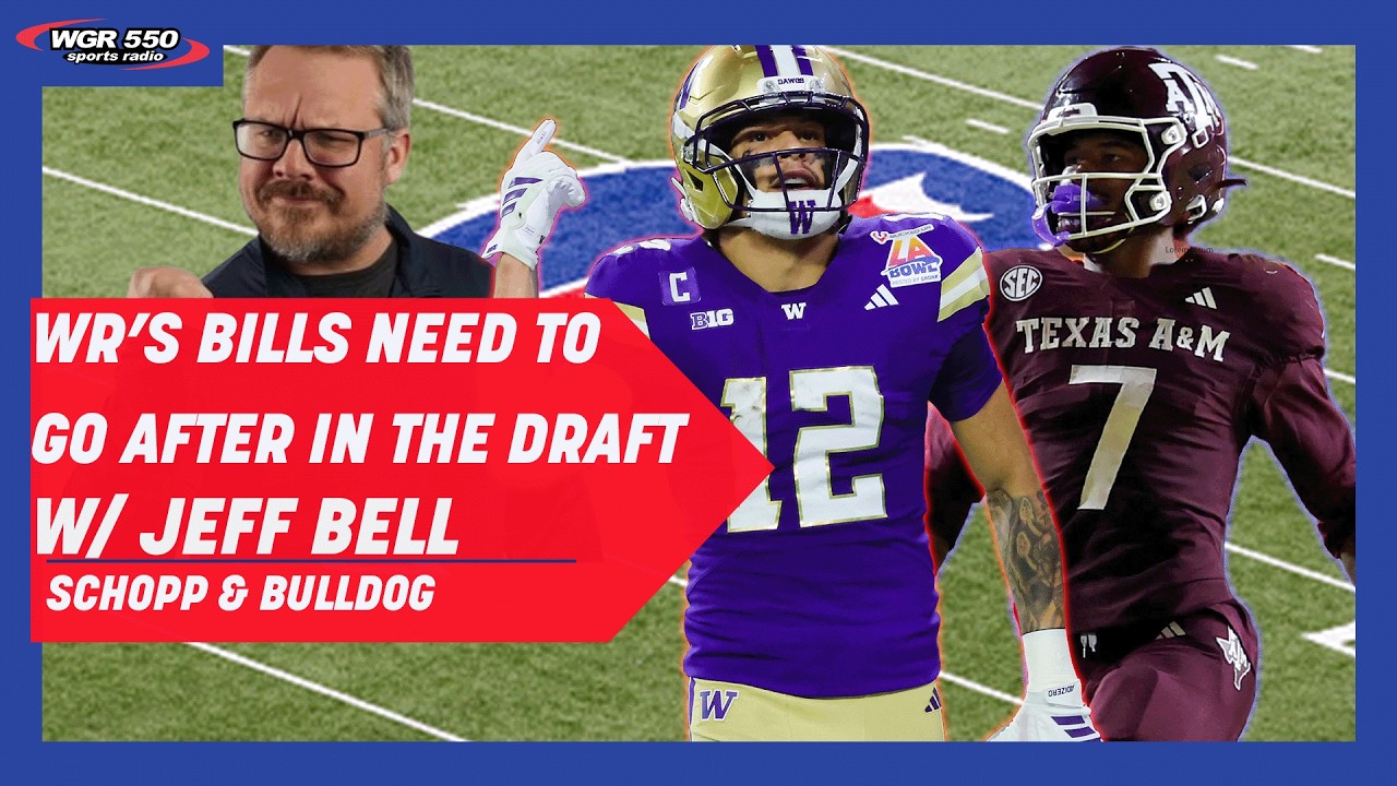 WR's The Bills NEED To Go After In The Draft W/ Jeff Bell| Schopp and ...