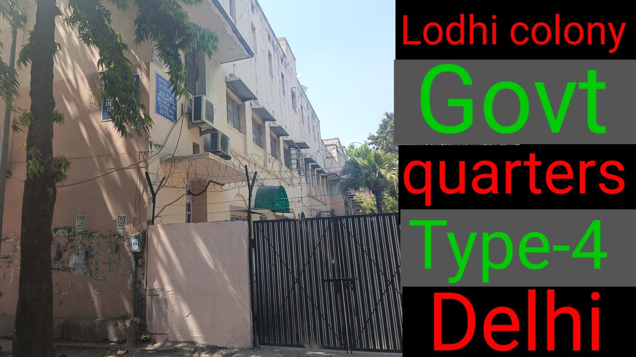 lodhi colony type 4 quarters | lodhi colony government quarters | delhi ...