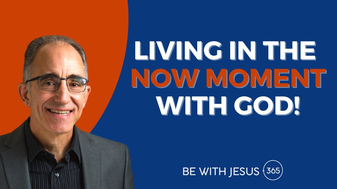 Living in the Now Moment with God! - YouTube