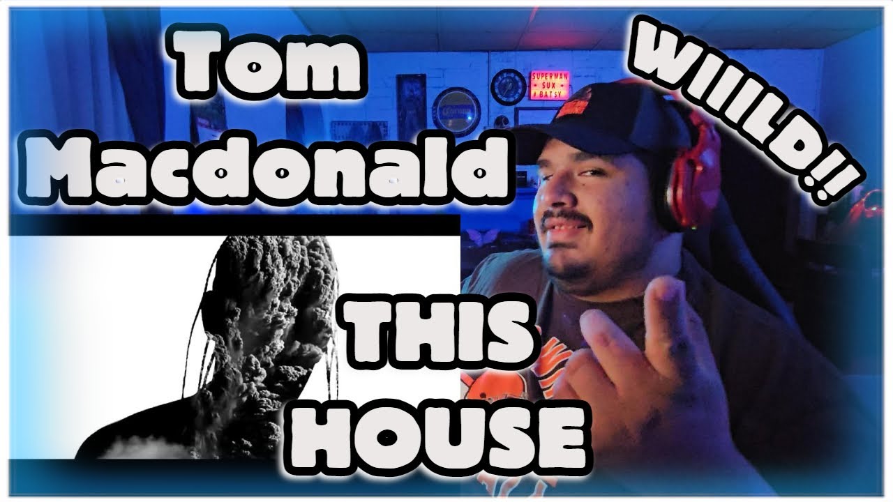 Tom Macdonald This House (REACTION) - YouTube