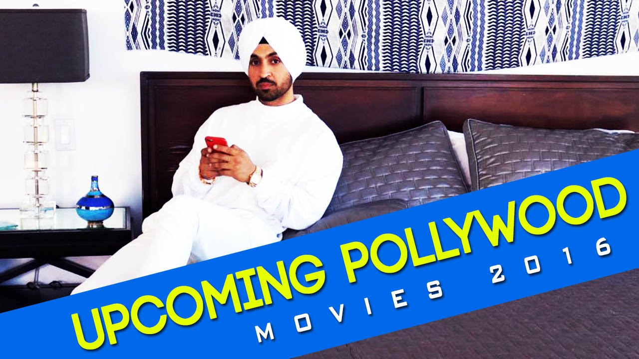 Upcoming Punjabi Movies of 2016 | Sep, Oct, Nov, Dec Movies | Pollywood ...