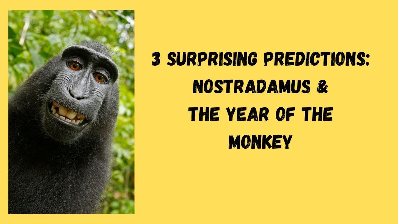3 Surprising Predictions: Nostradamus and the Year of the Monkey! - YouTube