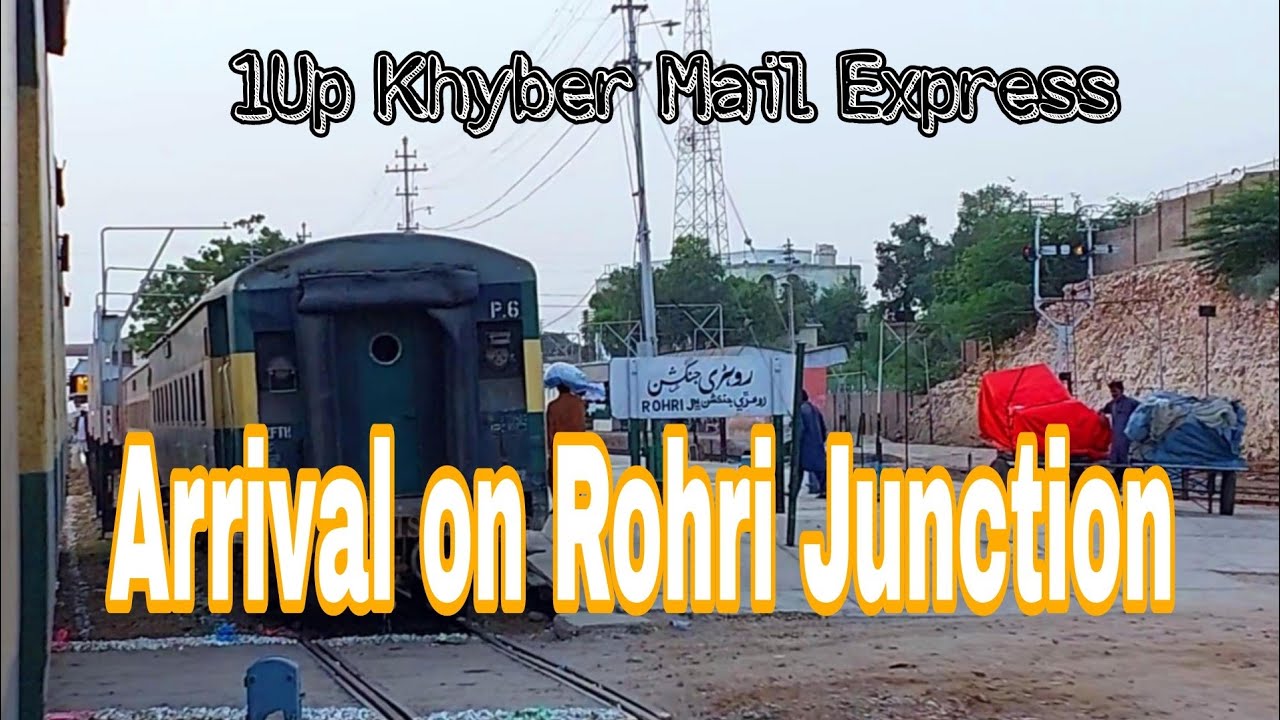 Rohri Junction welcomes the legendary 1UP Khyber Mail, a witness to the ...