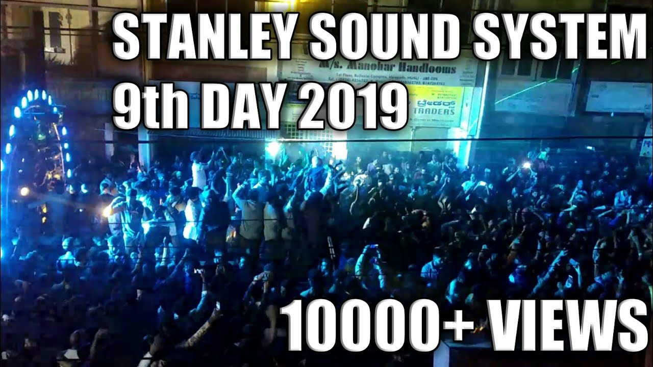 HUBLI 9th Day Stanley Sound System Ganapati visarjan 2019 || Hirepeth ...
