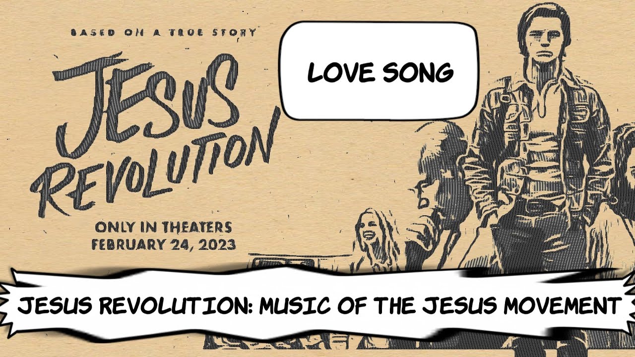 Jesus Revolution : Music of the Jesus Movement - Love Song - YouTube