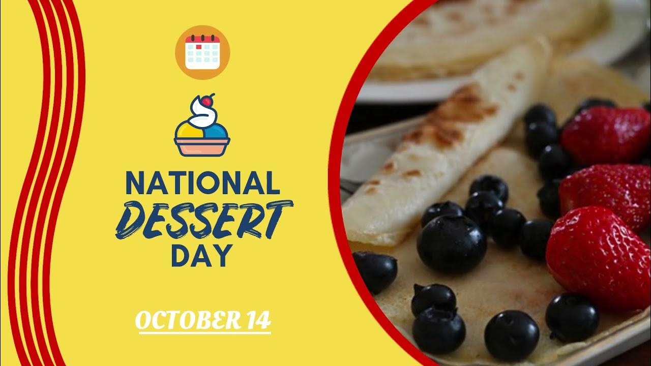 Oct 14: National Dessert Day 🍨 - YouTube