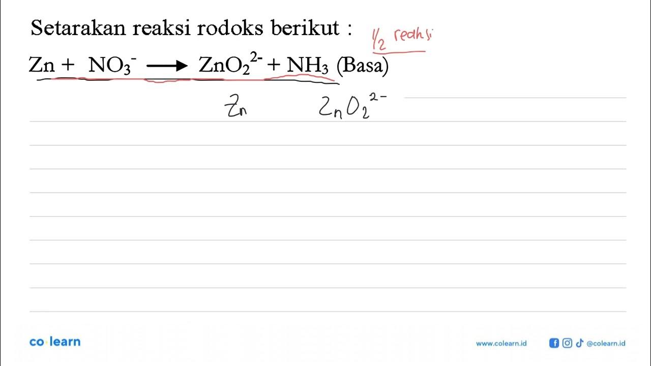 Setarakan reaksi redoks berikut: Zn + NO3^- - ZnO2^(2-) + NH3 (Basa)... - YouTube