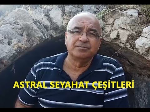 21.ASTRAL SEYAHAT ÇEŞİTLERİ