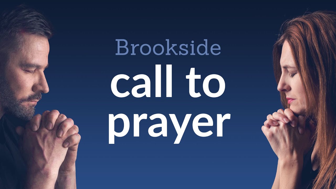 Call to Prayer - Brookside Presbyterian