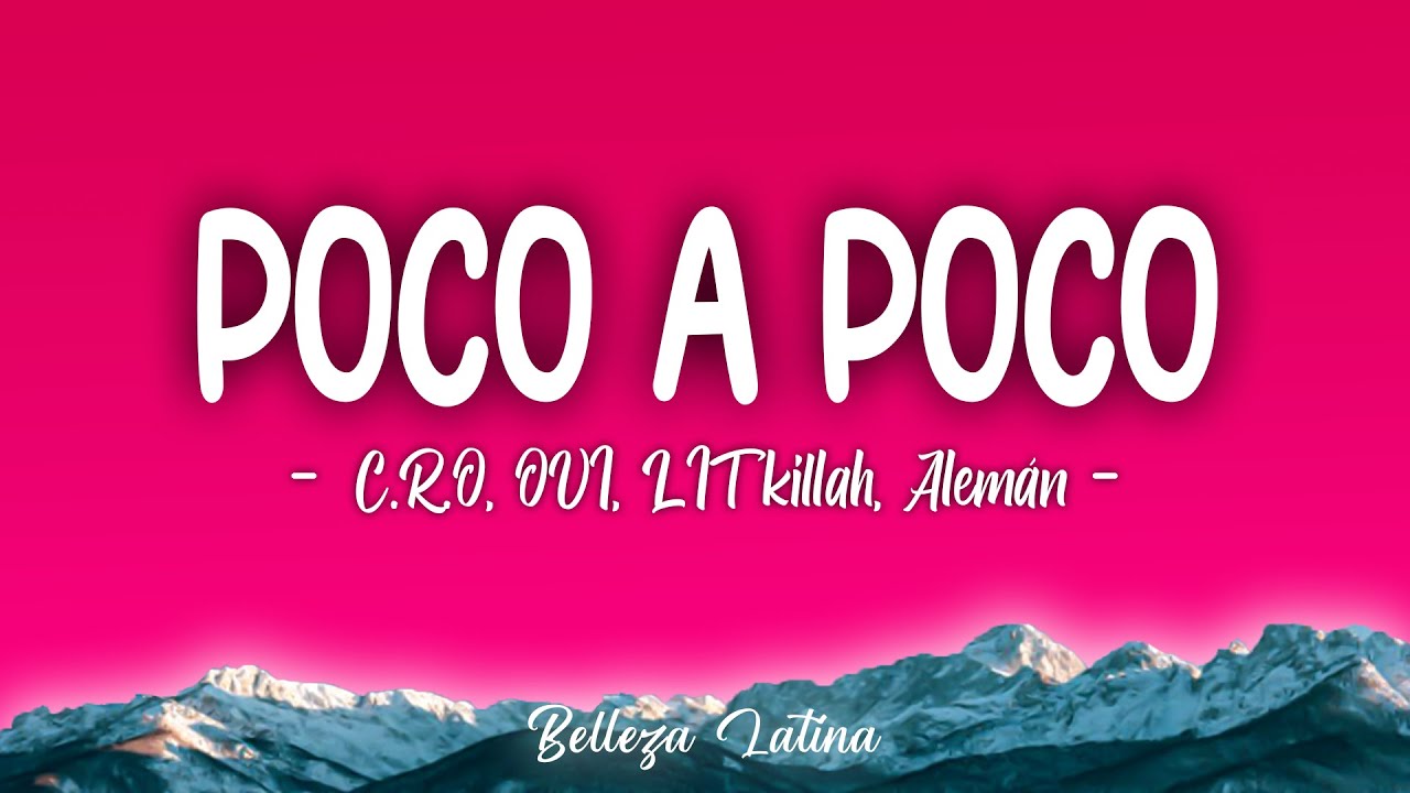 Poco a Poco (Letra\Lyrics) - C R O, OVI, LIT killah, Alemán - Último ...