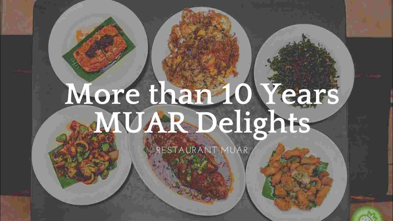 More than 10 years MUAR DELIGHTS @ Restaurant MUAR - YouTube