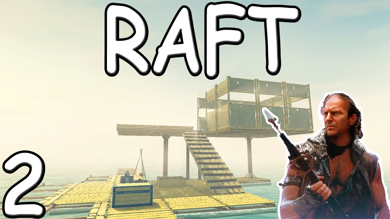 It's Waterworld! Upgrading The Raft | Part 2 | Raft The Game | Survival ...